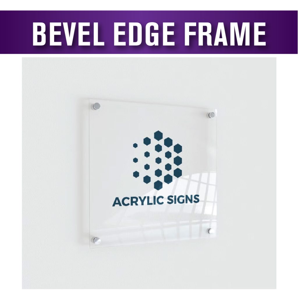 Acrylic Sheet – Acrylic Bevel Edge Frame (with Boltnut) – SIGN FUTURE ...